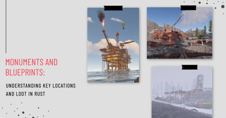 Rust Monuments and Blueprints: Key Locations and Loot