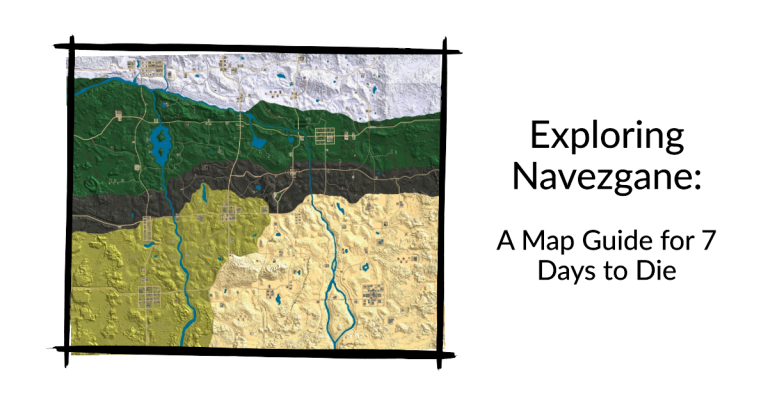 Exploring Navezgane: A Map Guide for 7 Days to Die