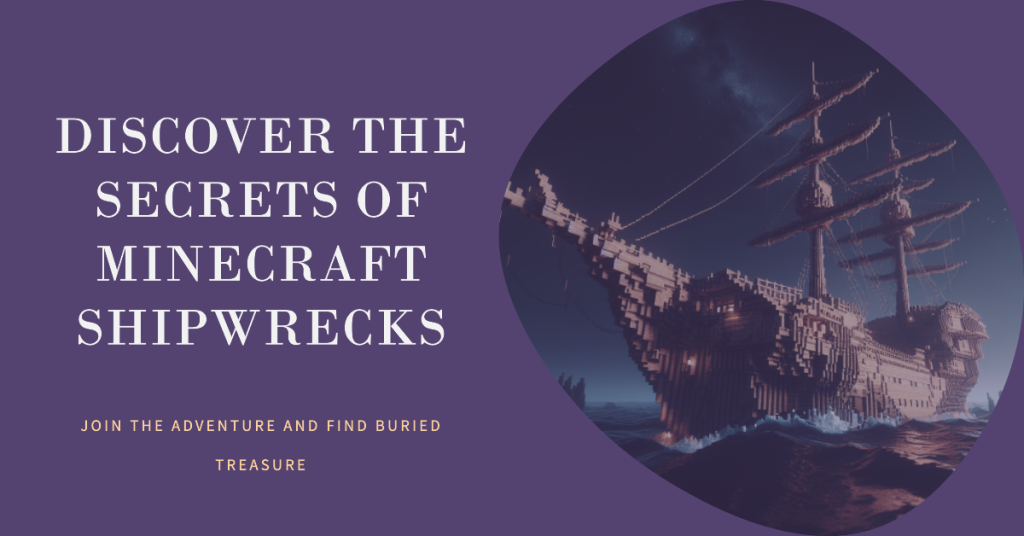 Minecraft Shipwrecks: Finding Buried Treasure