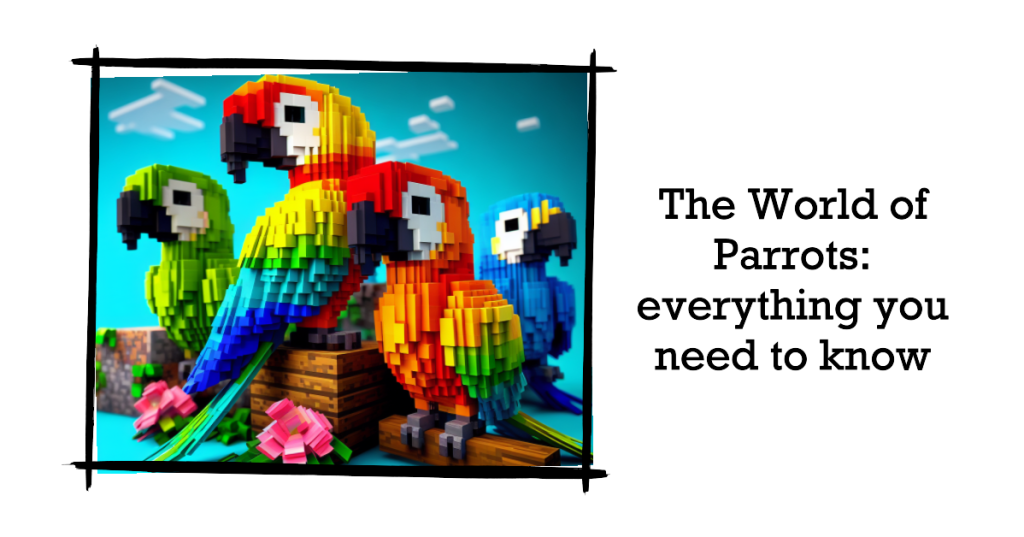 Minecraft: Everything You Need to Know About Parrots