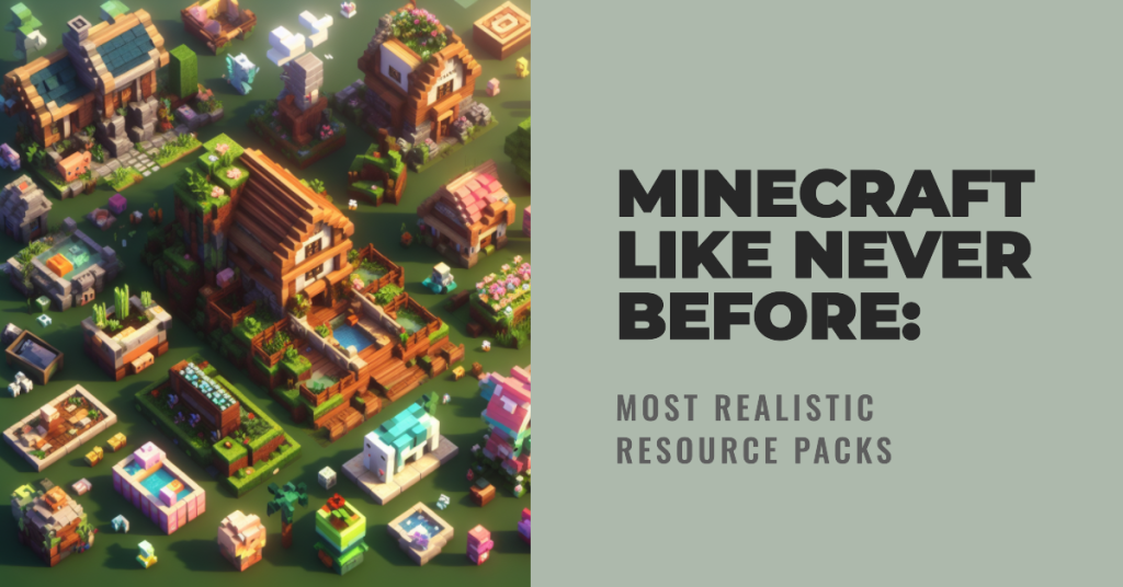 Minecraft Like Never Before: Most Realistic Resource Packs