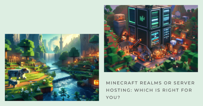 Minecraft Realms or Server Hosting: Which Is Right for You?