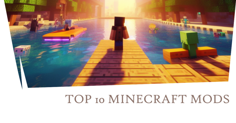 Minecraft: Top Mods to Boost Your Game