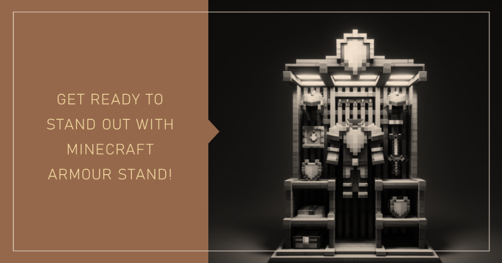 Minecraft: Mastering the Art of Armour Stand Design