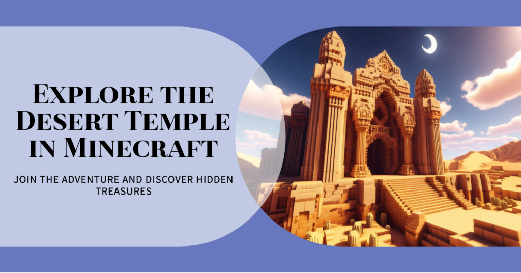 Minecraft Desert Temple: Strategies and Tactics for Survival