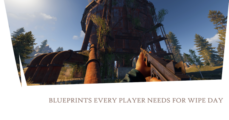 Rust: Blueprints Every Player Needs for Wipe Day