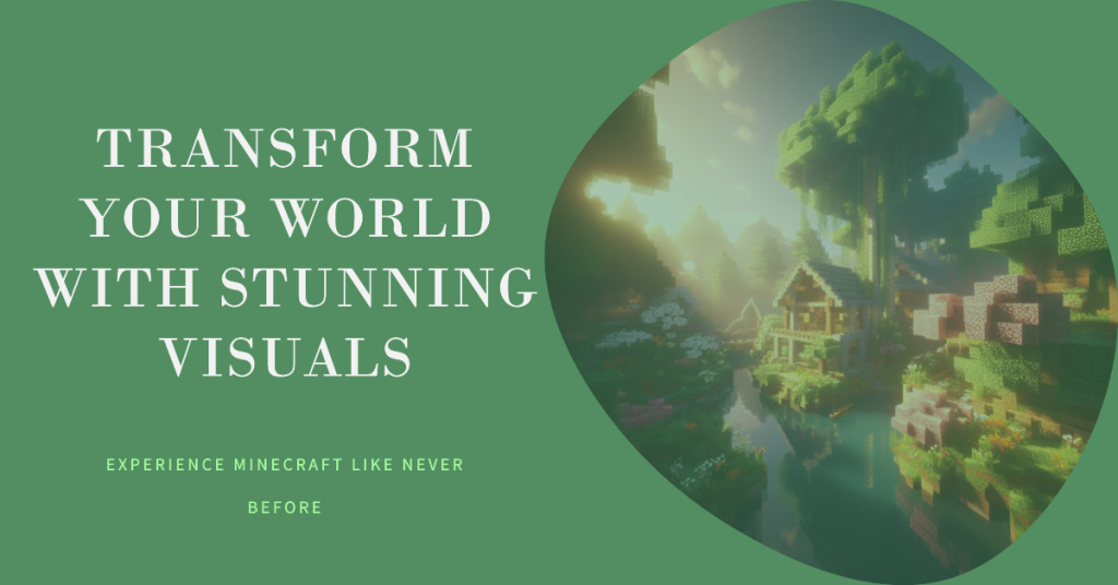 Minecraft Shaders: Transform Your World With Stunning Visuals